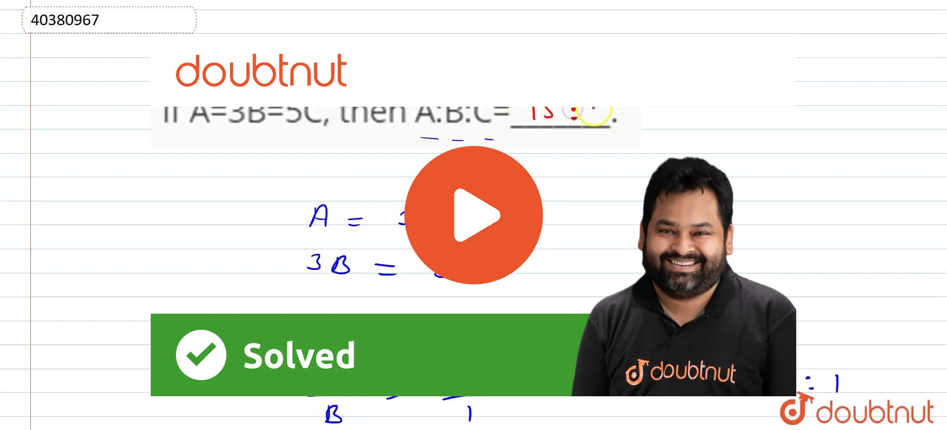 If A=3B=5C, then A:B:C=.