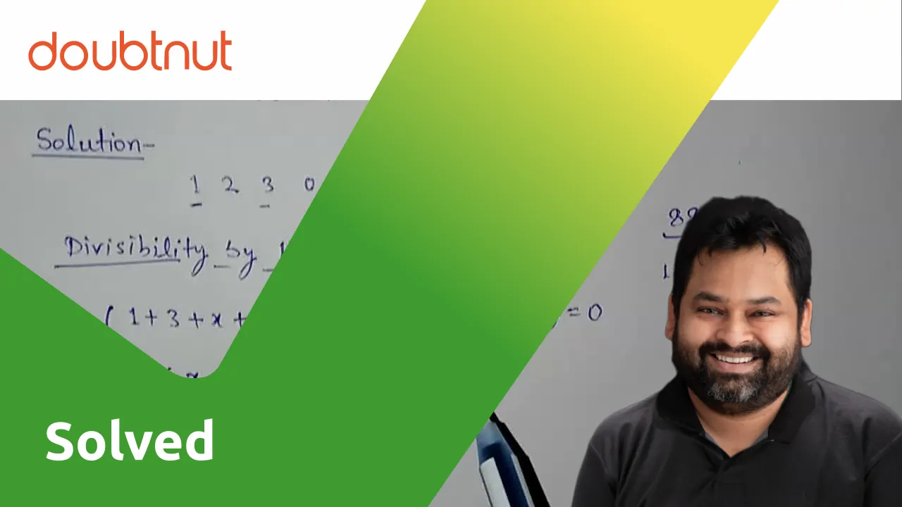 If A 10 digit Number 1230x558y2 Is Divisible By 88 then The Value Of