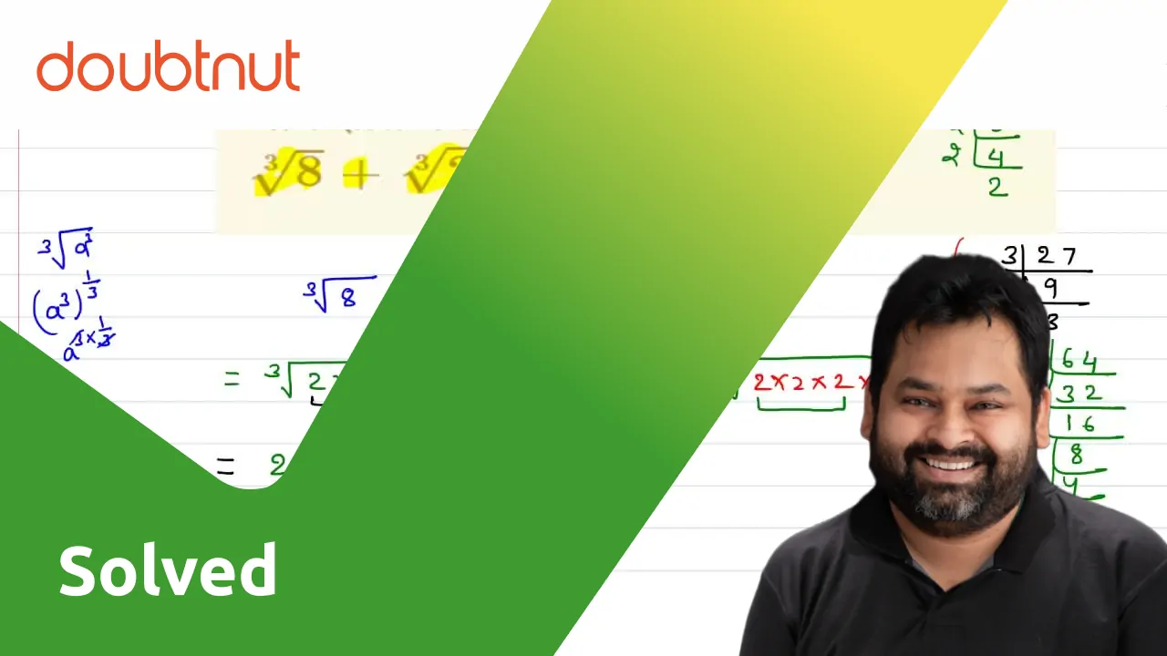 मान ज्ञात कीजिए root(3)(8) + root(3)(27) - root(3)(64)