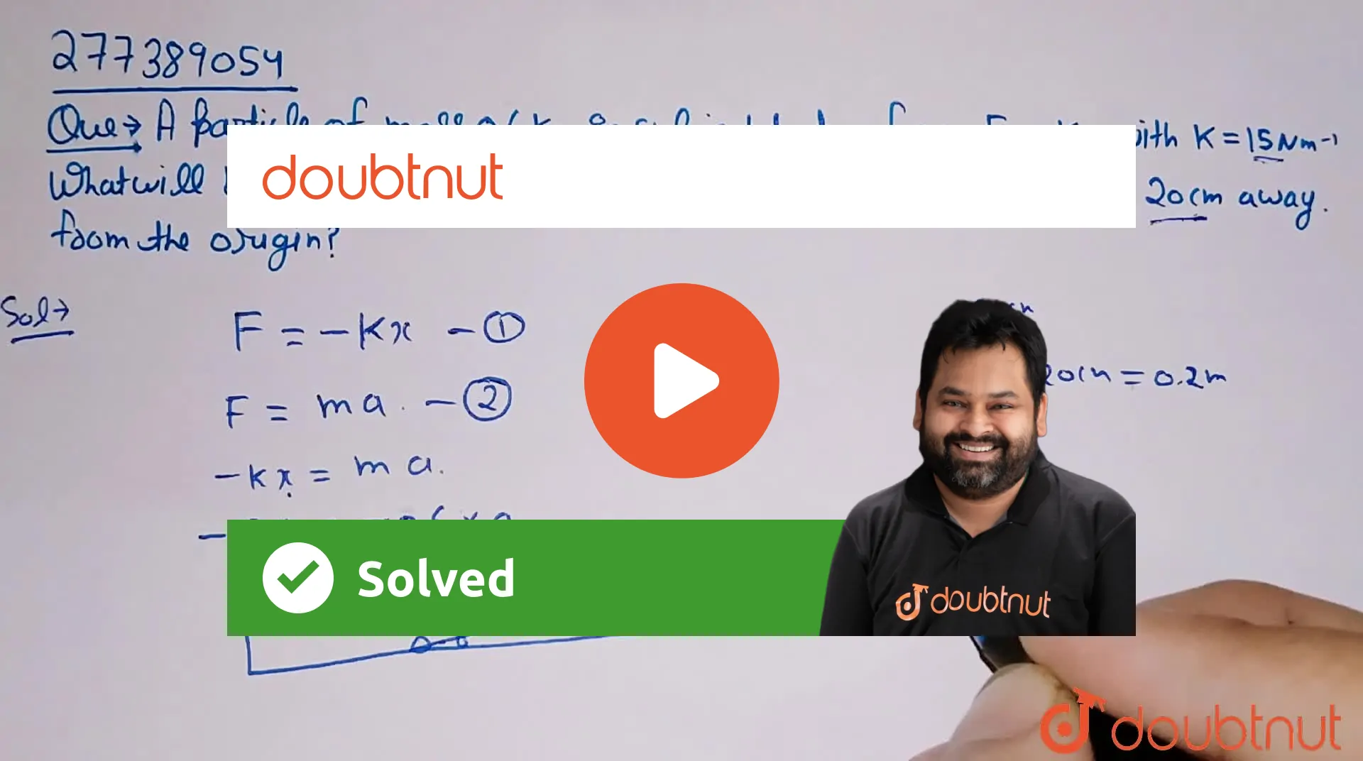 A particle of mass 0.6kg is subjected to a force of F= -kx with k= 15