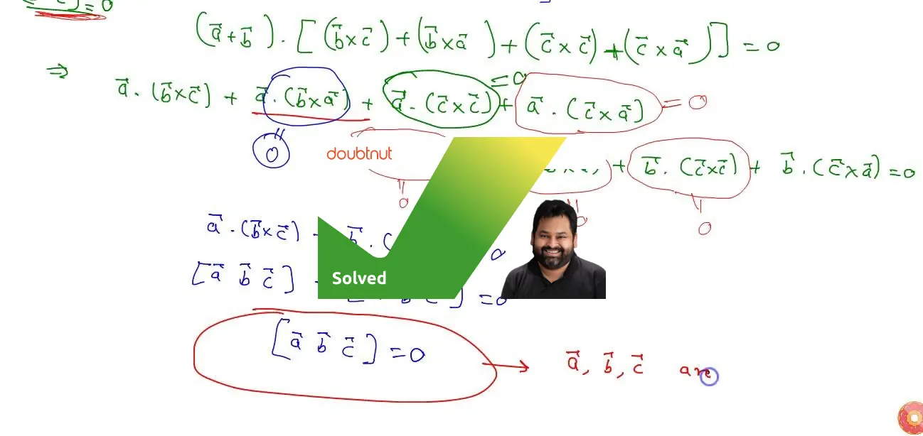 Show that the vectors vec a , vec b , vec c are coplanar if and onl