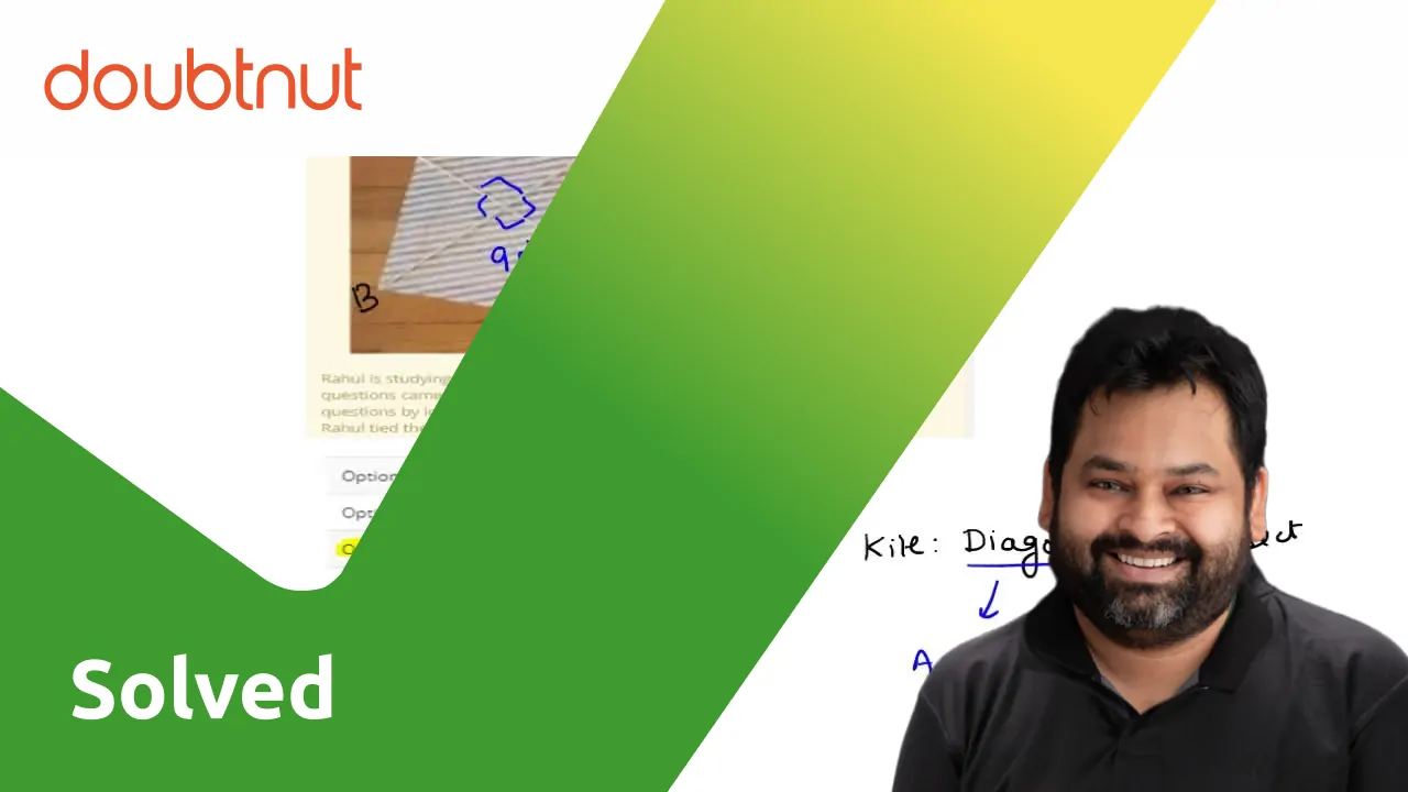 Rahul is studying in X Standard. He is making a kite to fly it on a Su