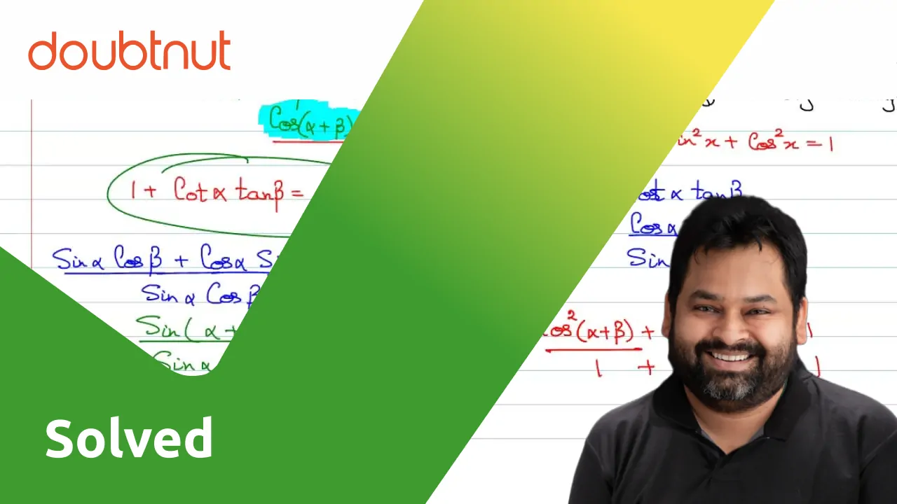 If sin alpha sin beta-cos alpha cos beta+1=0, then prove that 1+cotalp