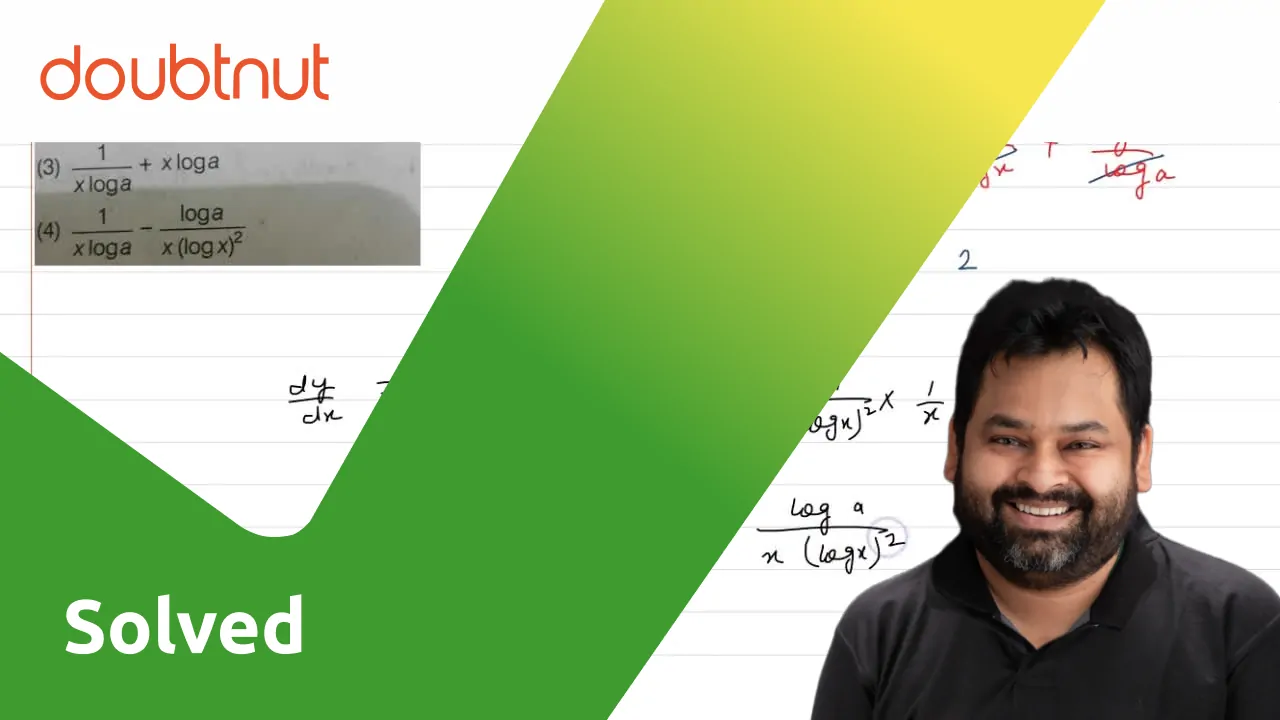If y = loga x + log xa + log x x + logaa, thendy/dx is equal to