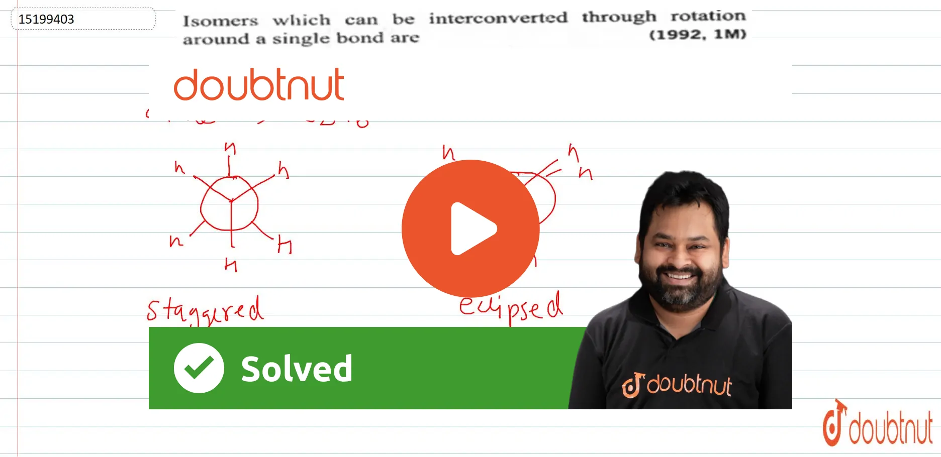 Isomers which can be interconverted through rotation around a single b