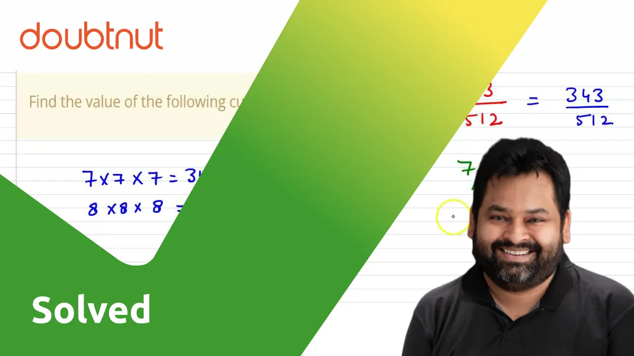 Find The Value Of The Following Cube Root Of 686 1024