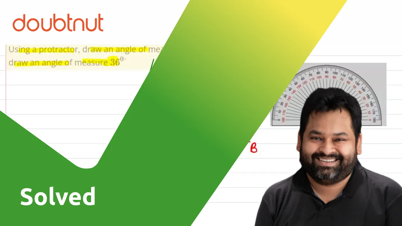 Using a protractor, draw an angle of measure 72^0dot With this angle a