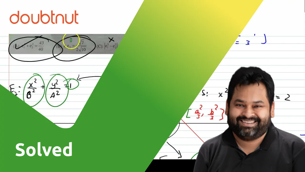 Let E1 and E2, be two ellipses whose centers are at the origin.The maj