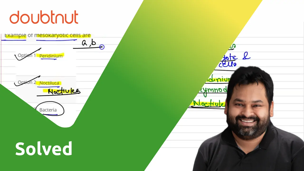 [Bengali Solution] Example of mesokaryotic cells are