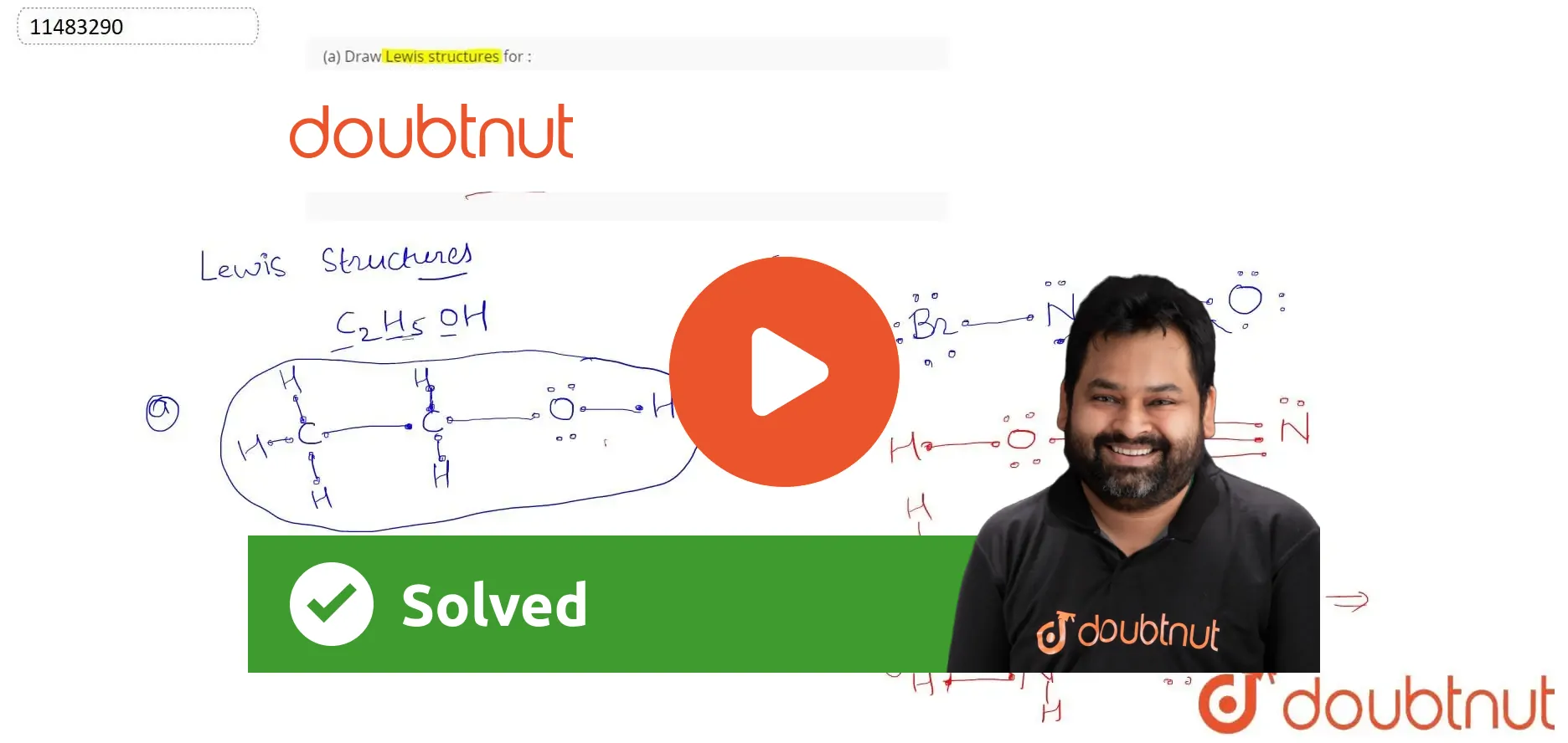 (a) Draw Lewis structures for : (i) Ethanol (C2 H5 O H) (ii) BrNO