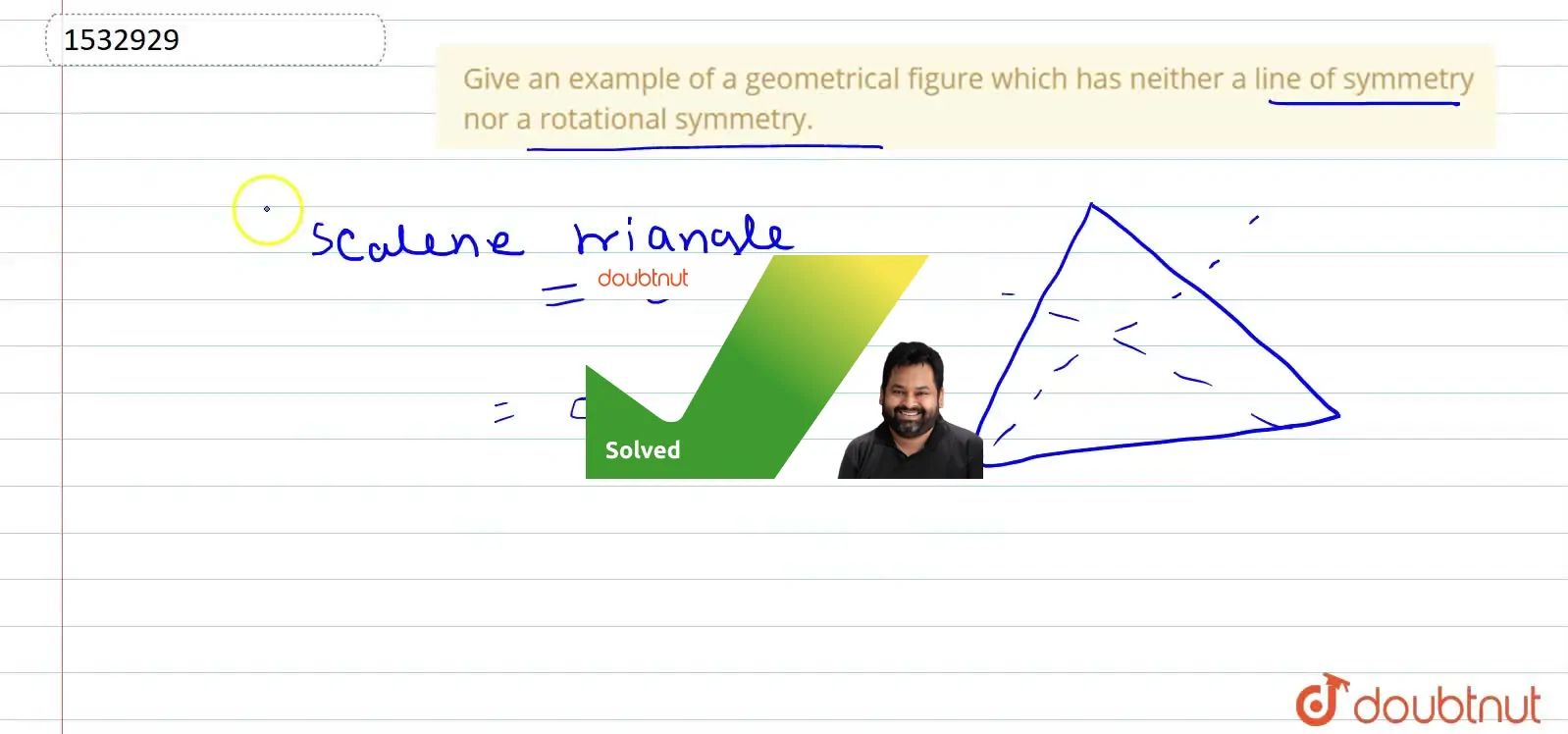 Give an example of a geometrical figure which has neither a line of