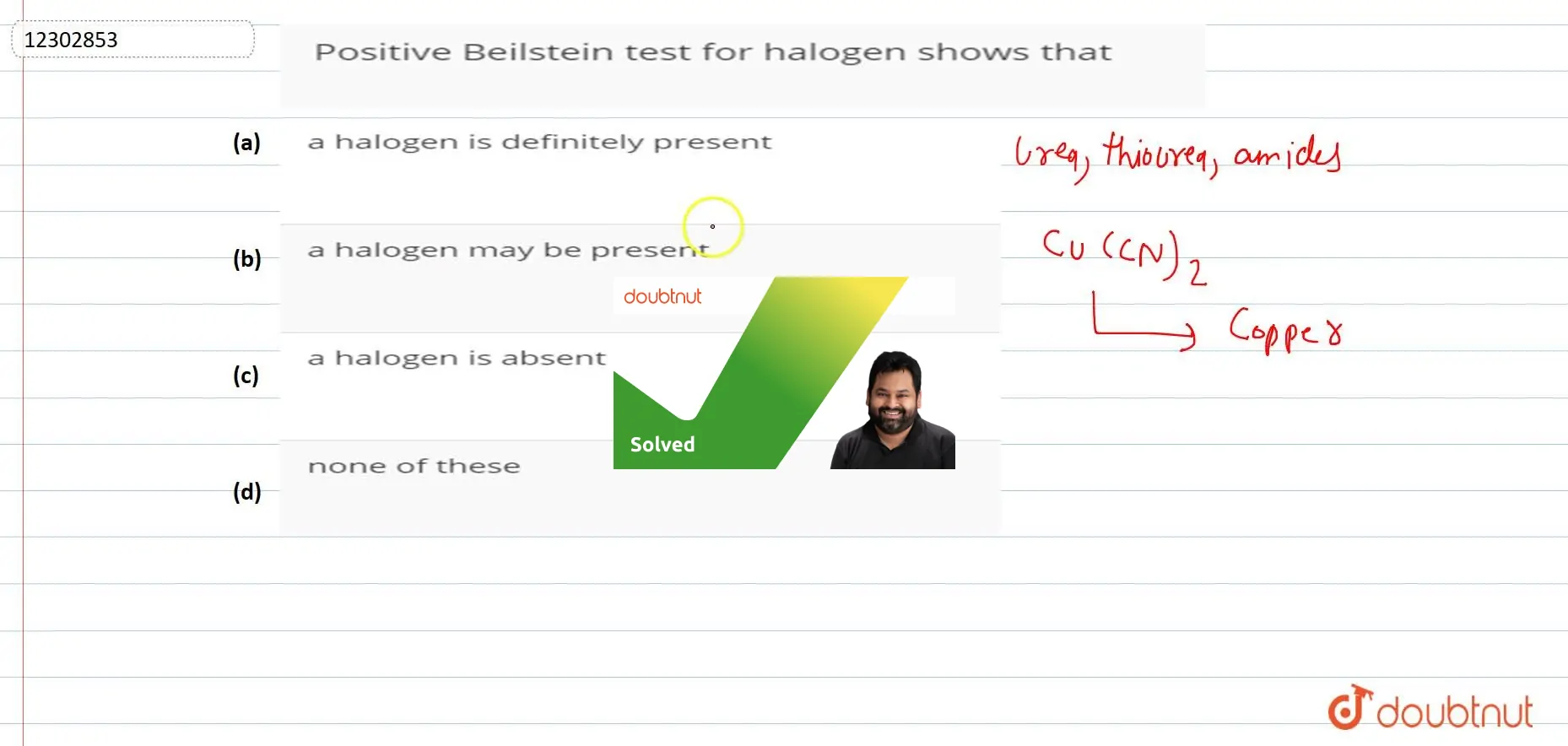 Positive Beilstein test for halogen shows that