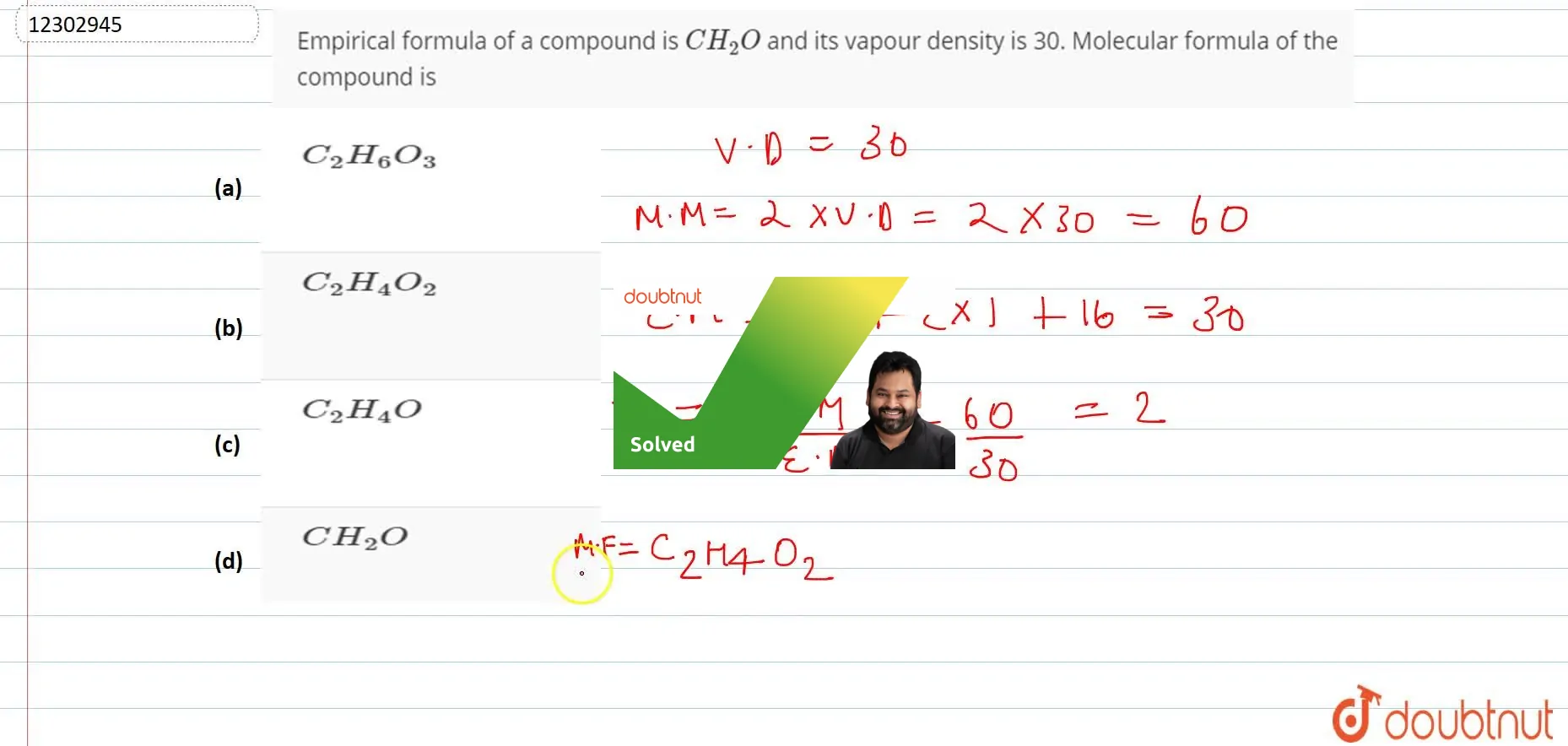 Empirical formula of a compound is CH(2)O and its vapour density is 30