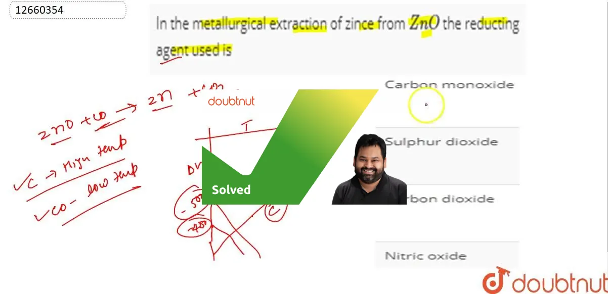 In the metallurgical extraction of zince from ZnO the reducting agent