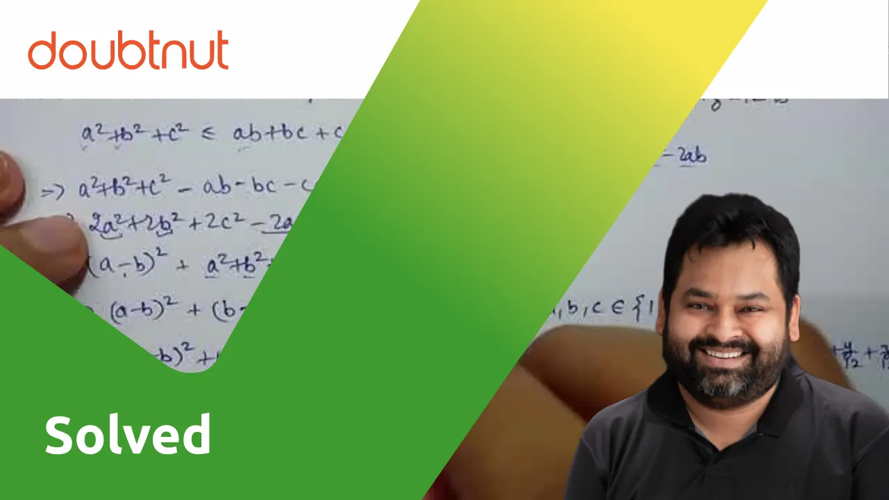 If a, b, c are determined by throw of a single dice thrice, given a^(2