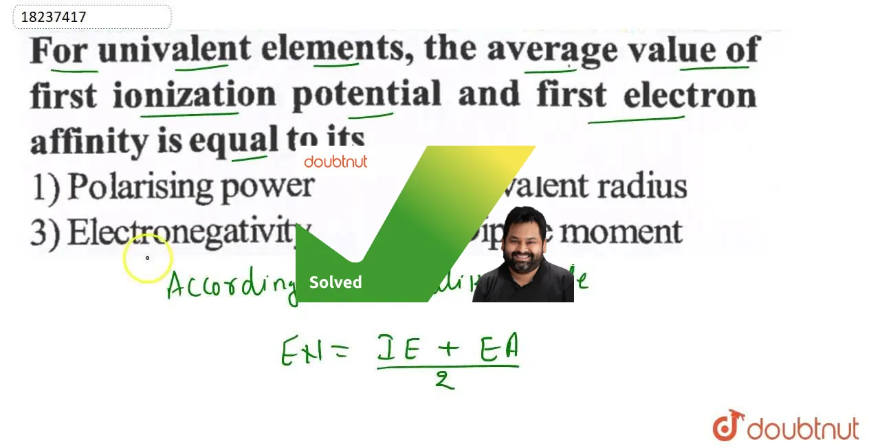 For univalent elements, the average value of first ionization potentia