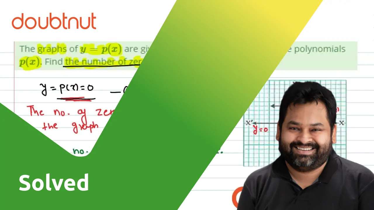 [Gujrati] The graphs of y= p (x) are given in the figures below, for s