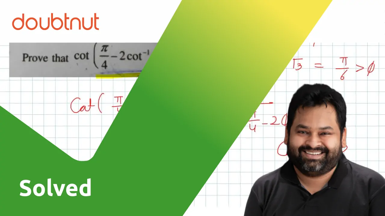 Prove that cot(pi/4-2cot^(- 1)3)=7