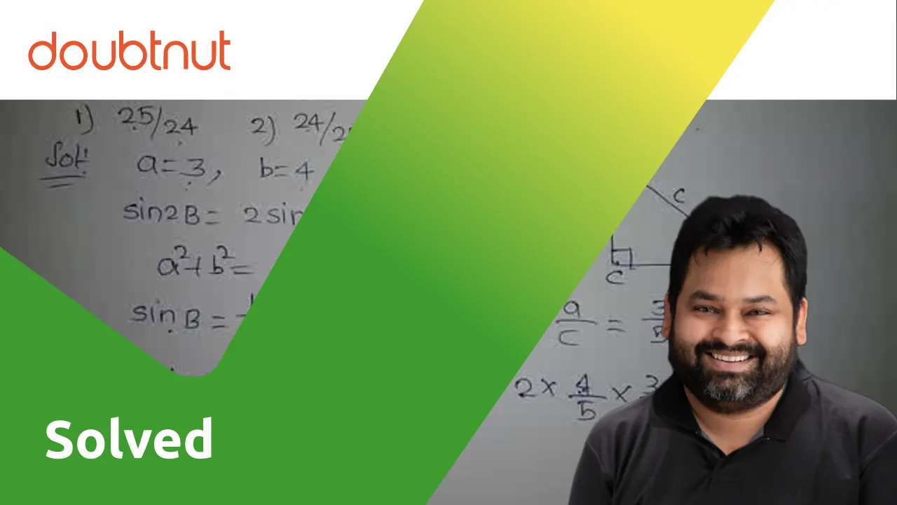 [Telugu] If a=3,b =4,c= 5 ,then sin 2B is