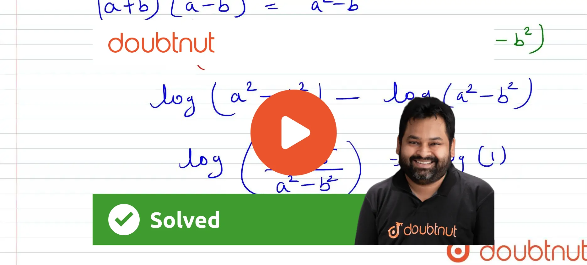log (a+b) + log (a-b) - log (a^(2) -b^(2))=