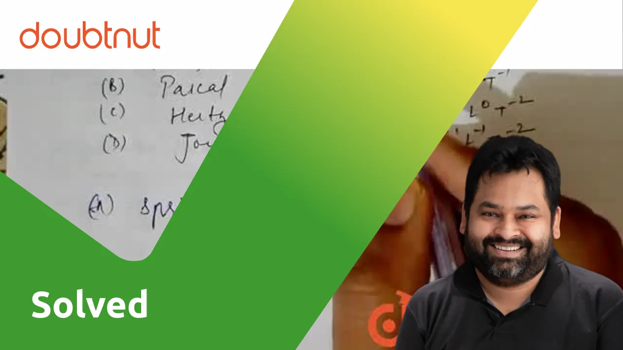 A.","Spring constant",1.,["M"^(1)"L"^(2)"T"^(-2)]),(,"B.","Pascal