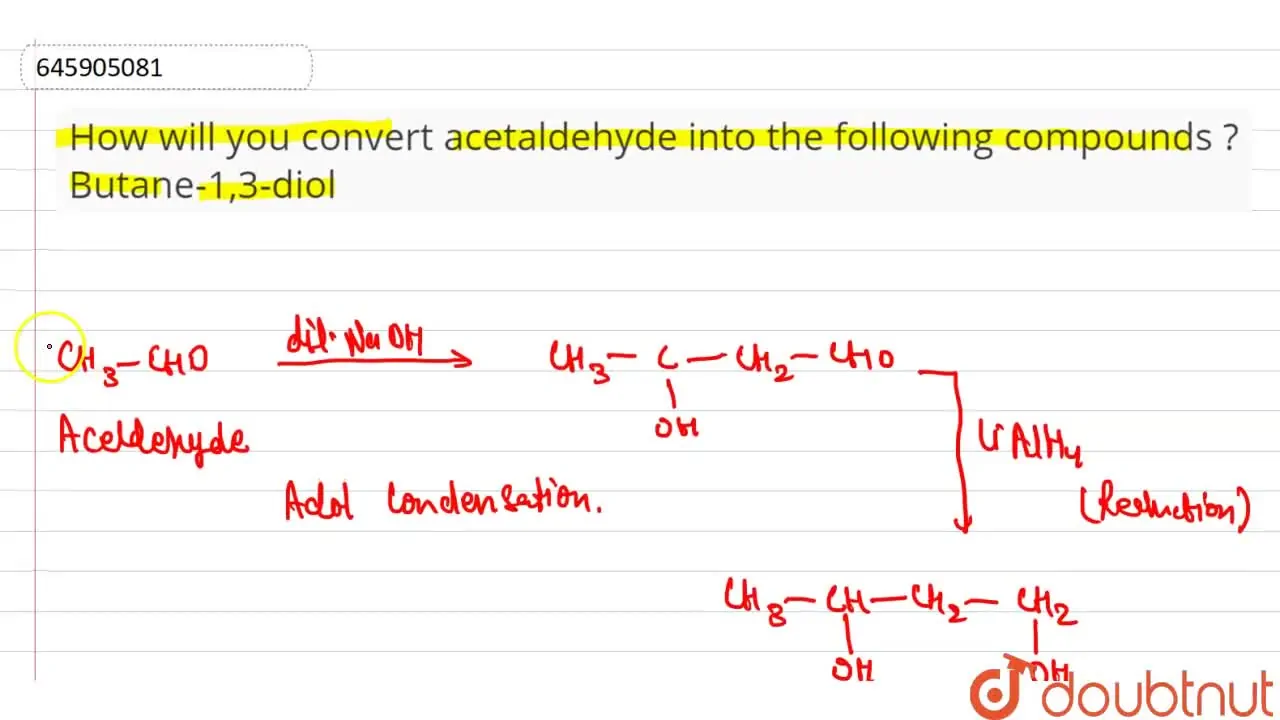 How will you convert acetaldehyde into the following compounds ? Bu