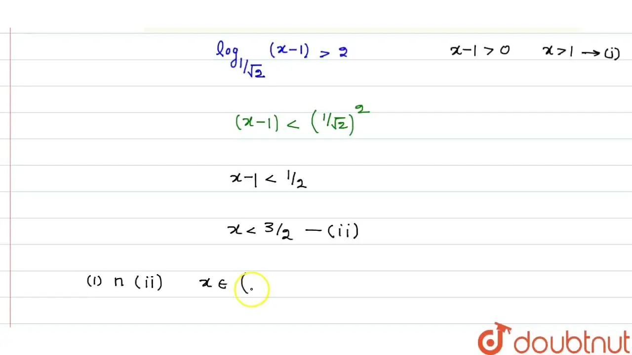 Solve for x:log(1//sqrt2),(x-1)gt2