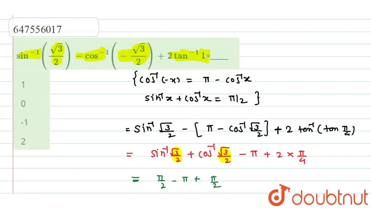 sin^-1 (sqrt3/2)-cos^-1(-sqrt3/2)+2tan^-1 1=