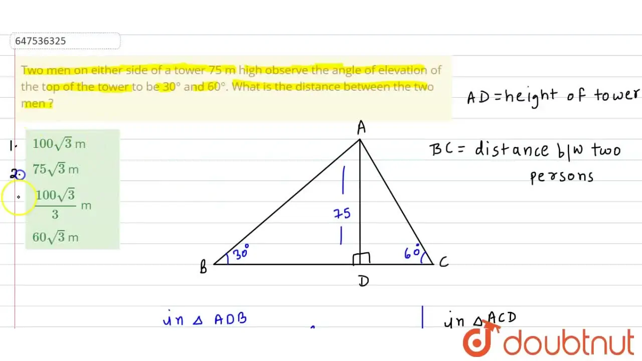Two men on either side of a tower 75 m high observe the angle of eleva