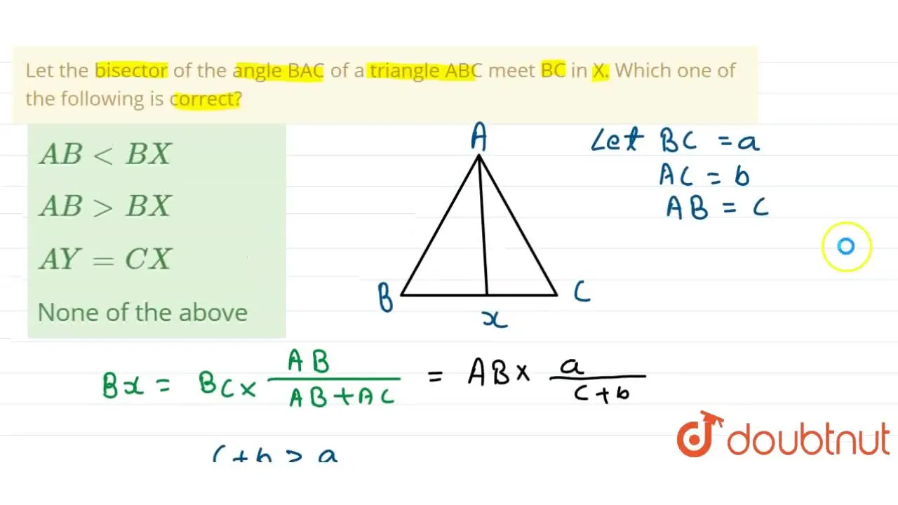Let the bisector of the angle BAC of a triangle ABC meet BC in X. Whic