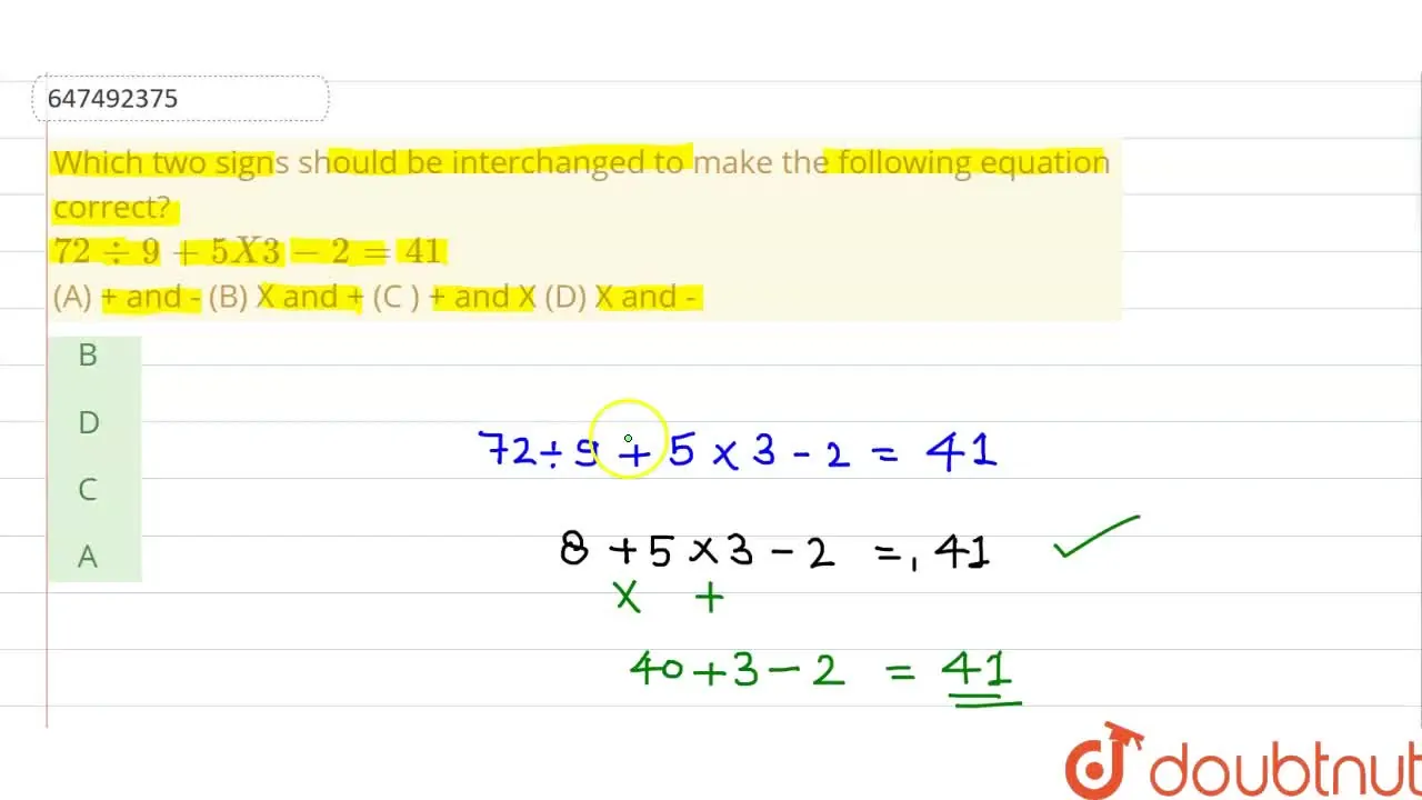 Which two signs should be interchanged to make the following equation
