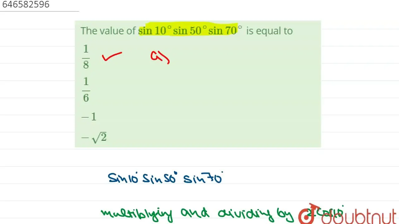 [Punjabi] The value of sin 10^(@) sin 50^(@) sin 70^(@) is equal to