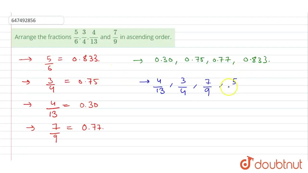 Arrange the fractions frac(5)(6),frac(3)(4),frac(4)(13) and frac(7)(9)