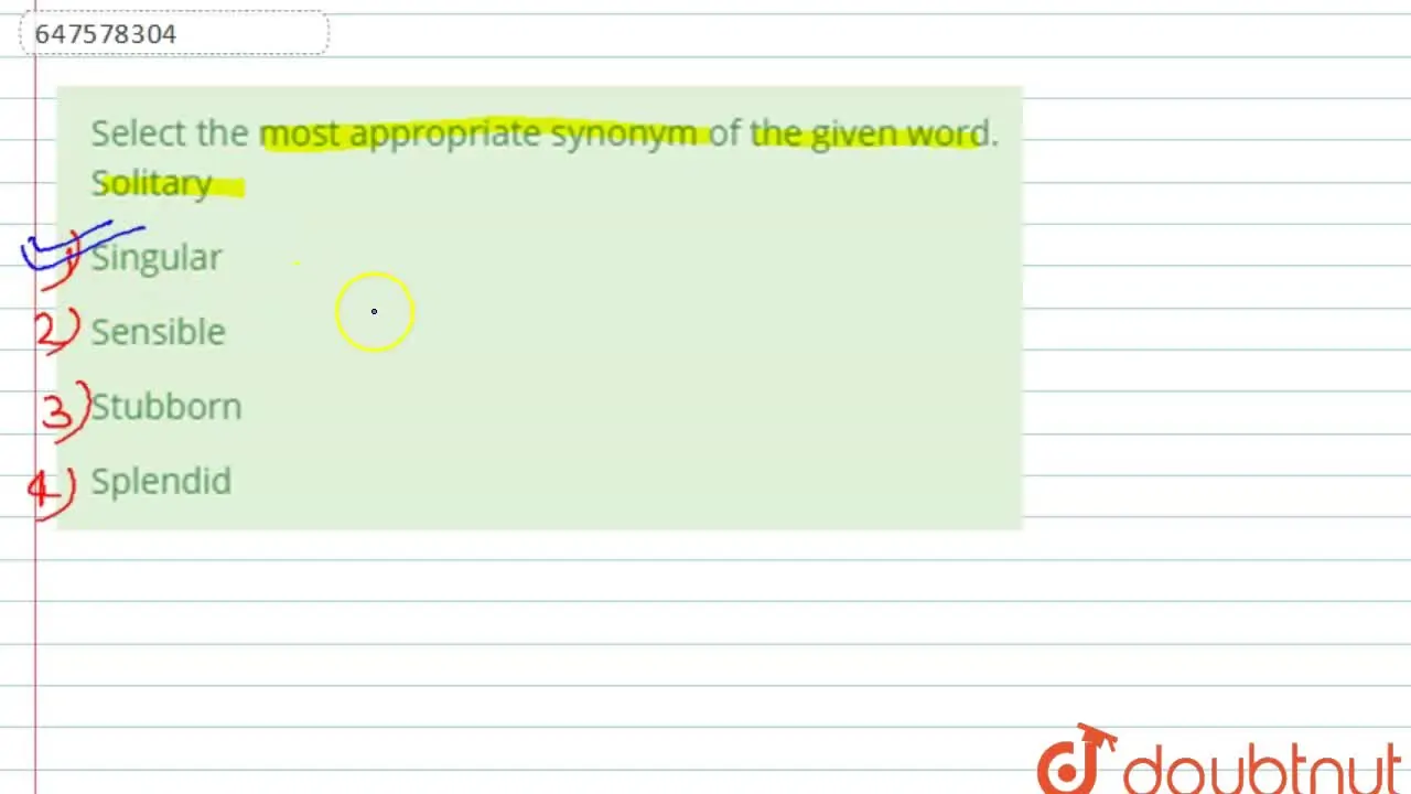 Select the most appropriate synonym of the given word. Solitary