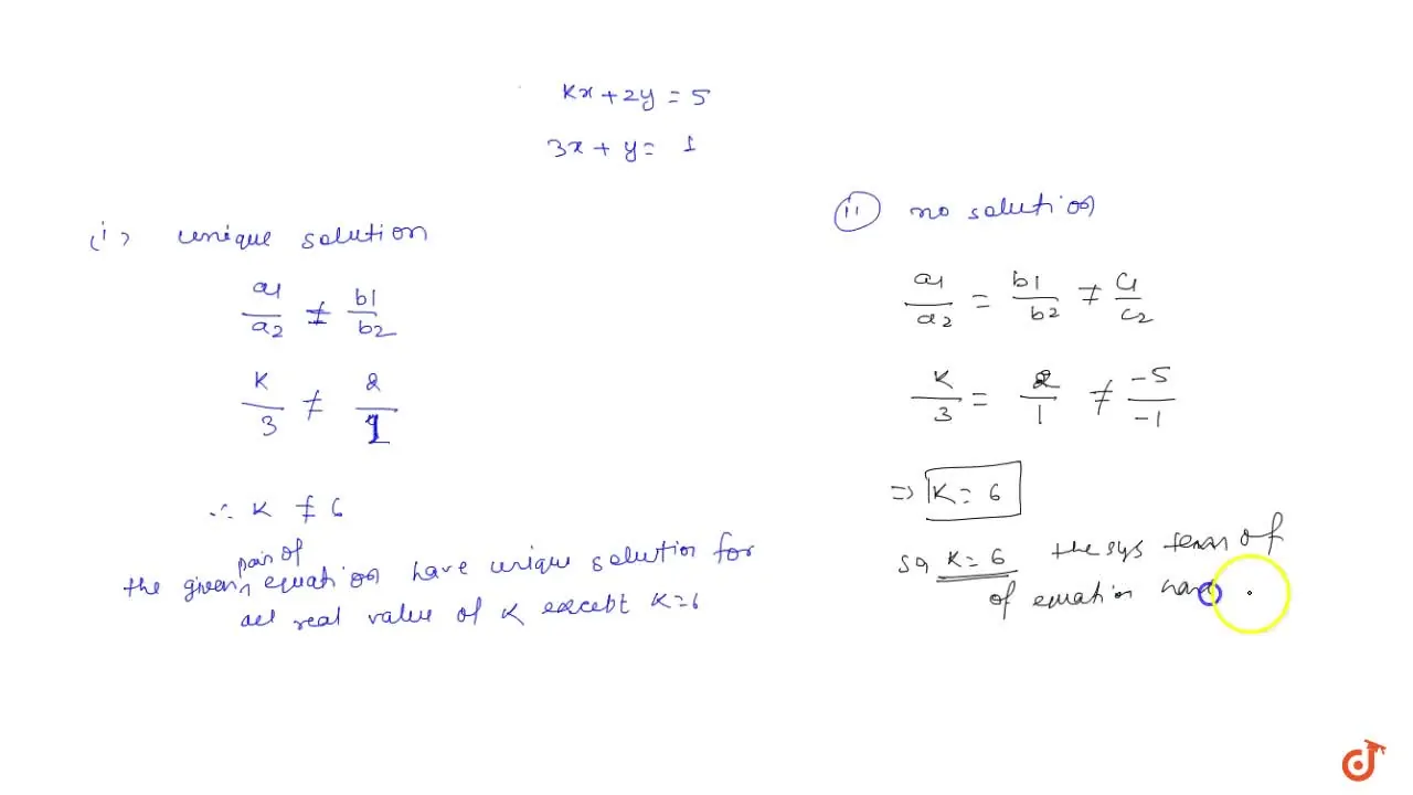 Find the value of k for which the system k x+2y=5 3x+y=1 has (i) a u