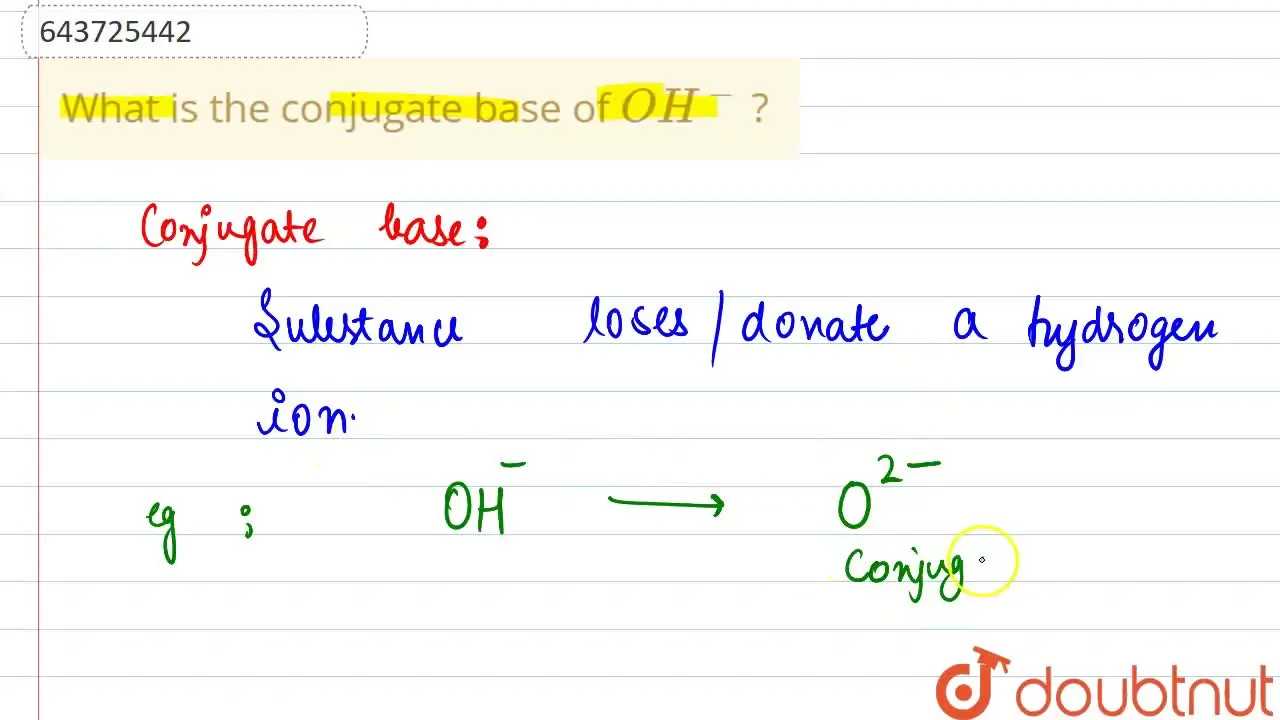 What is the conjugate base of OH^(-)