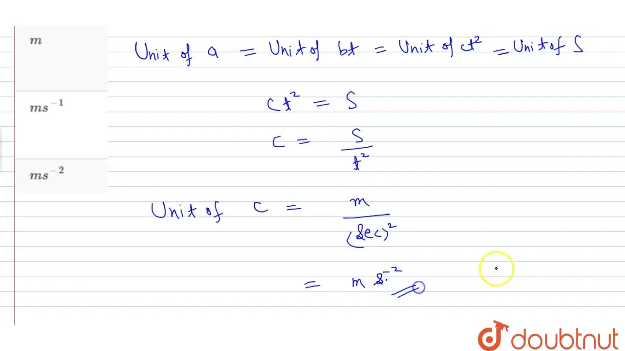 In S=a+bt+ct^(2).S is measured in metres and t in seconds. The unit