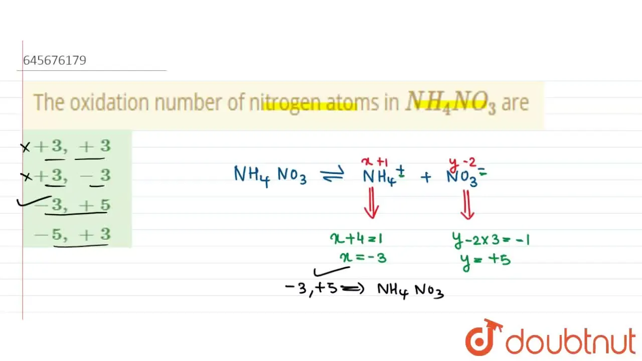 [Malayalam] The oxidation number of nitrogen atoms in NH4NO3 are