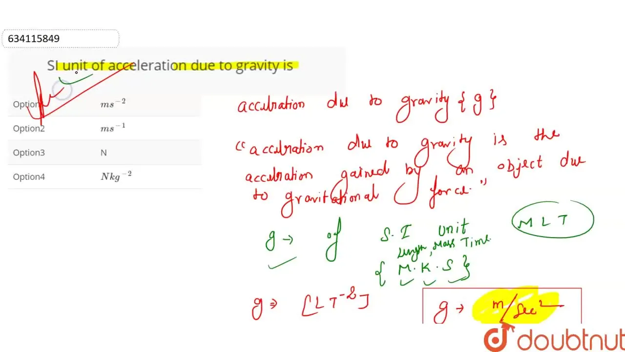 SI unit of acceleration due to gravity is