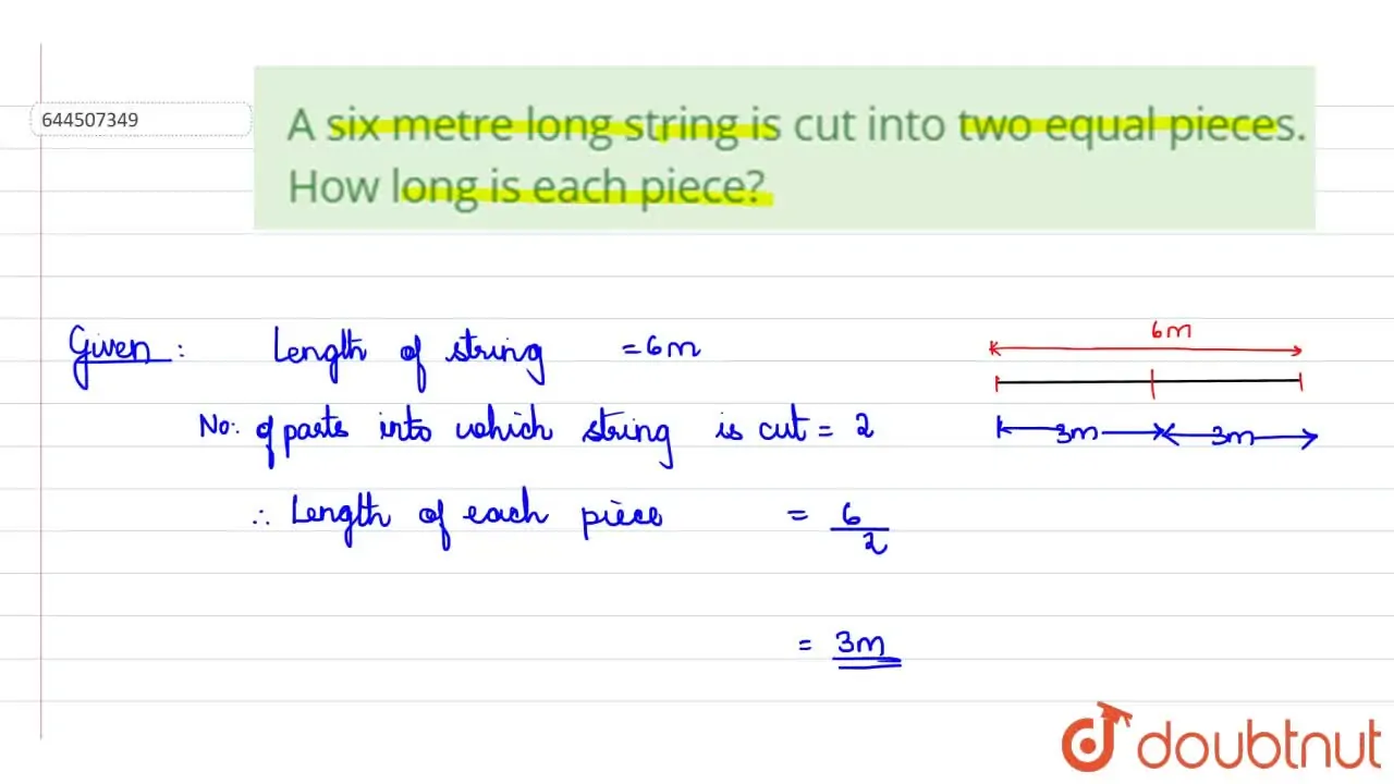 [Malayalam] A six metre long string is cut into two equal pieces. Ho