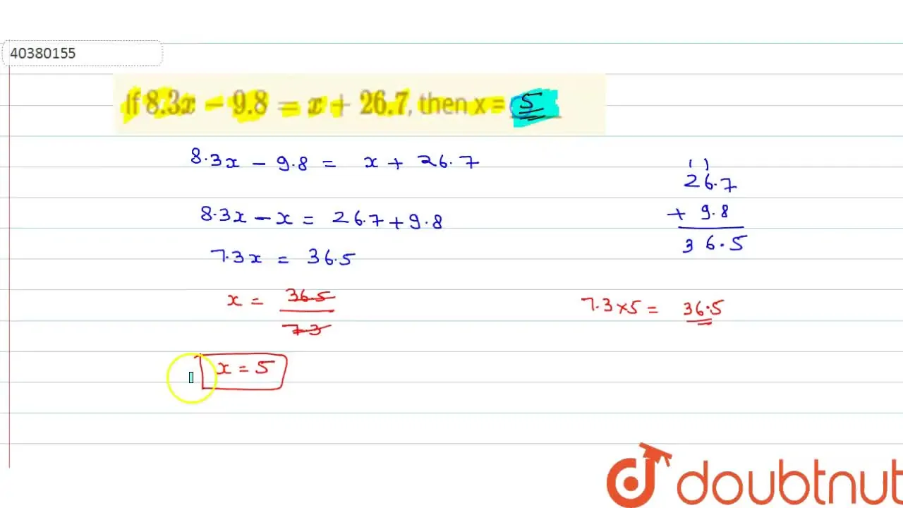 If 8.3 x - 9.8 = x + 26.7, then x