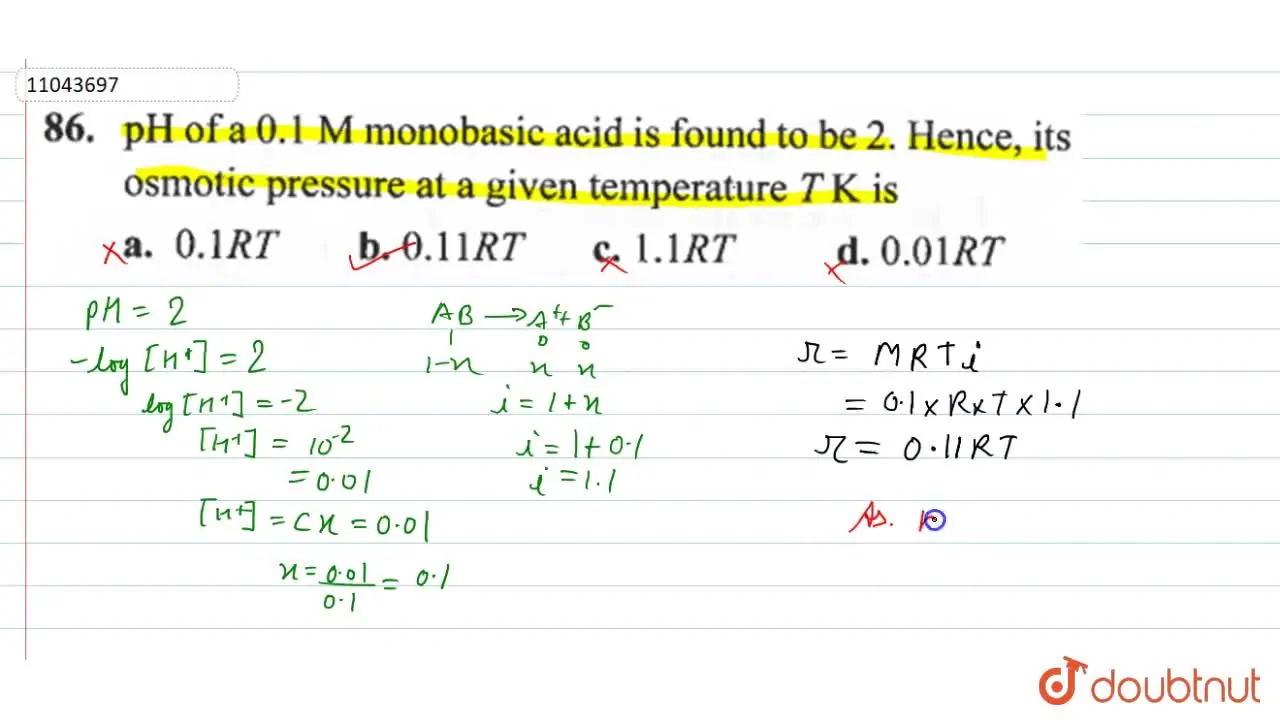 pH of a 0.1 M monobasic acid is found to be 2. Hence, its osmotic pres