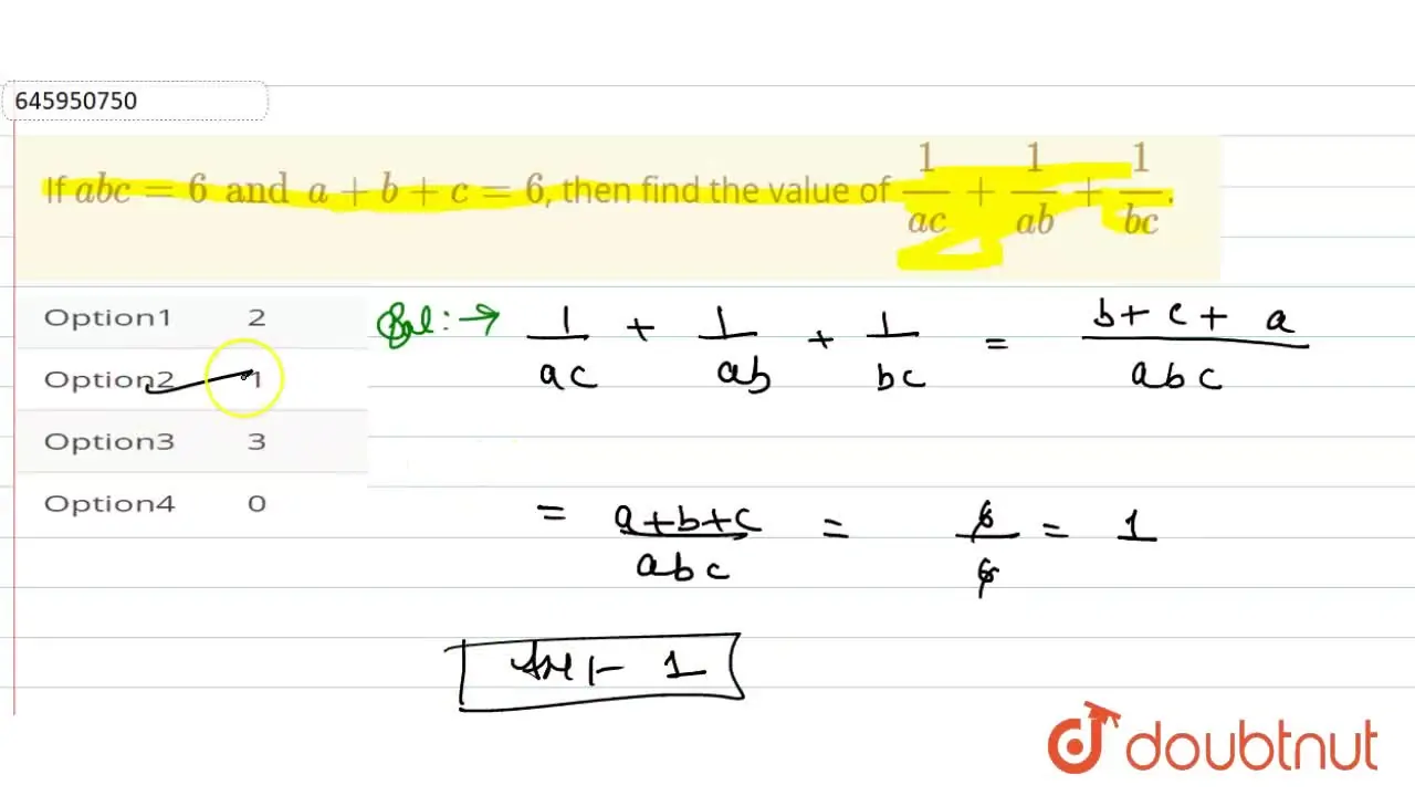 If abc=6 and a+b+c=6, then find the value of (1)/(ac)+(1)/(ab)+(1)/(bc