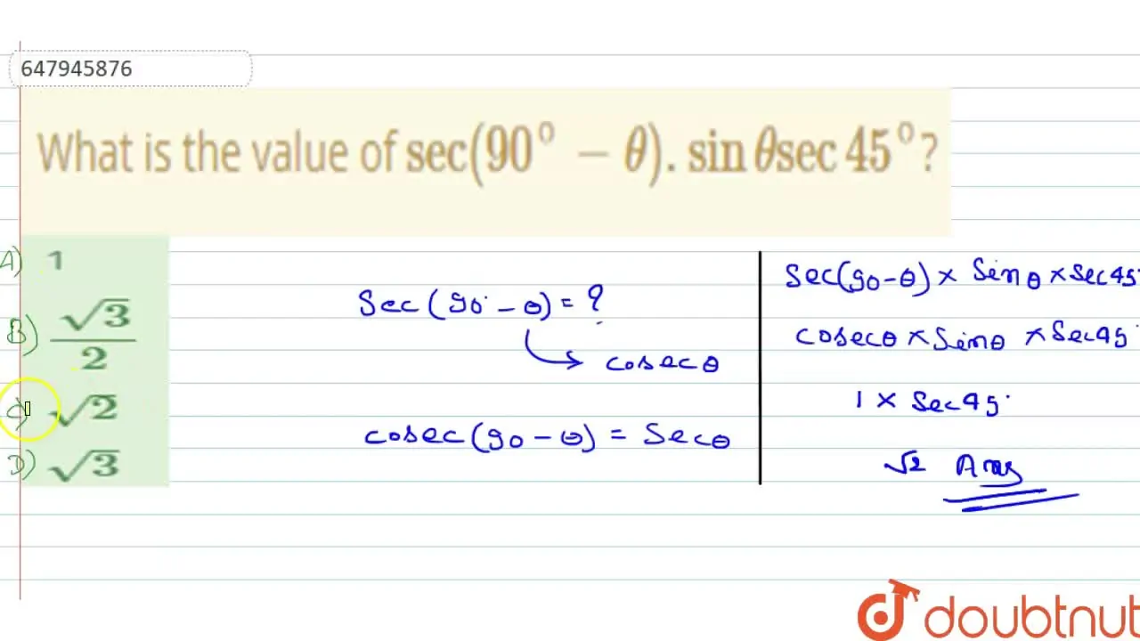 What is the value of sec(90^(@)-theta). sintheta sec 45^(@)?