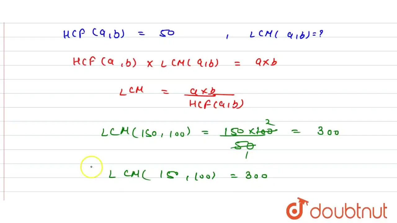 If HCF of 150 and 100 is 50, find LCM of 150 and 100