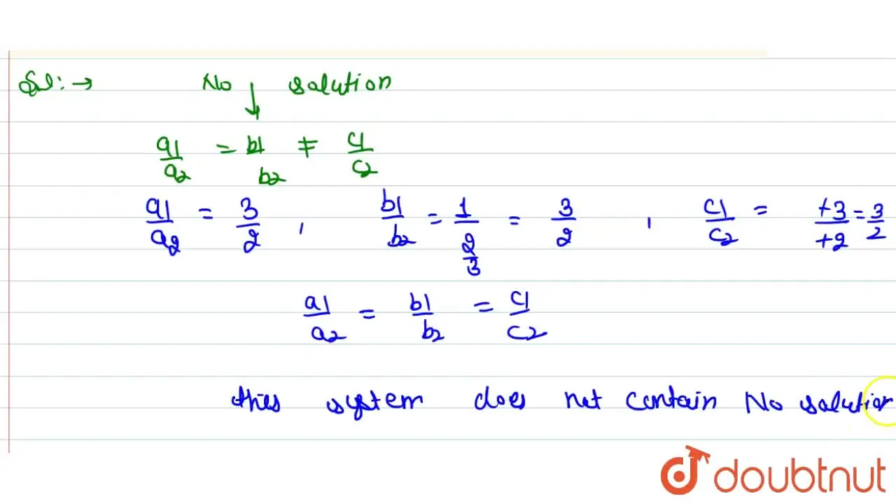 Do the following pair of linear equations have no solution? Justify yo