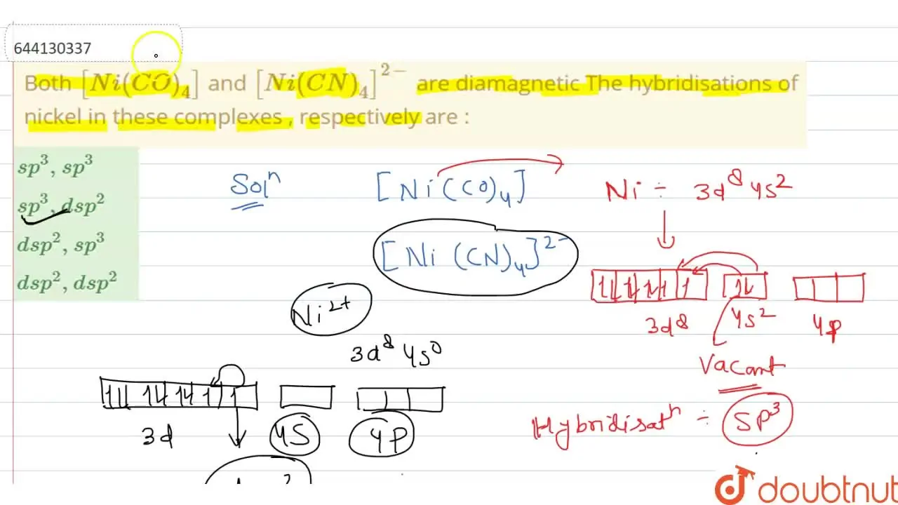 Both [Ni(CO)(4)] and [Ni(CN)(4)]^(2-) are diamgnetic The hybridisation