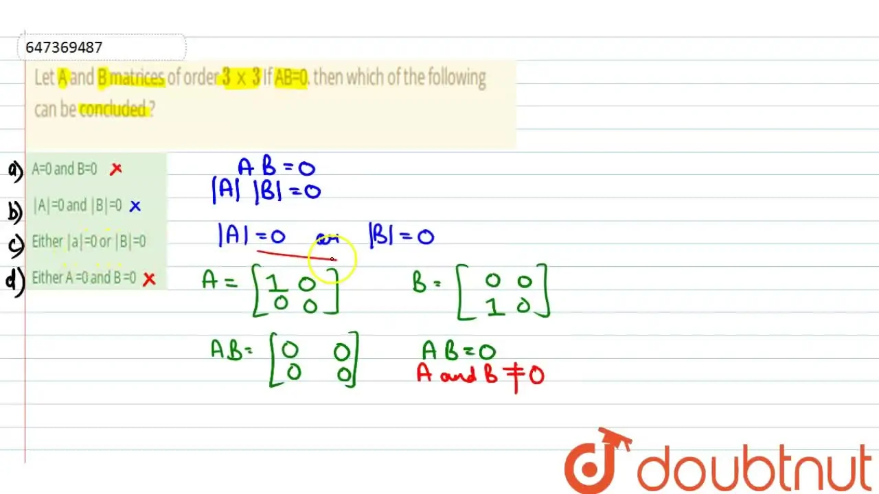 Let A and B matrices of order 3xx3 If AB=0. then which of the followin