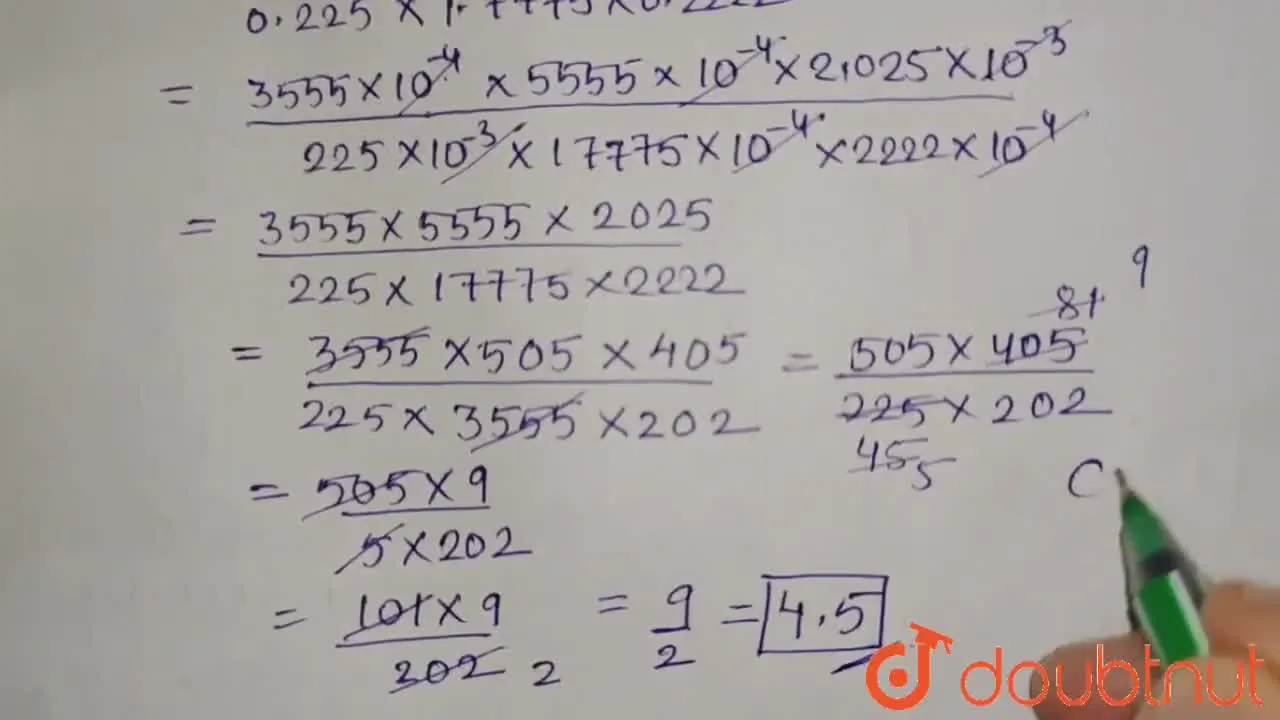 (0.3555 xx 0.5555 xx 2.025)/(0.225 xx 1.7775 xx 0.2222) is equal to