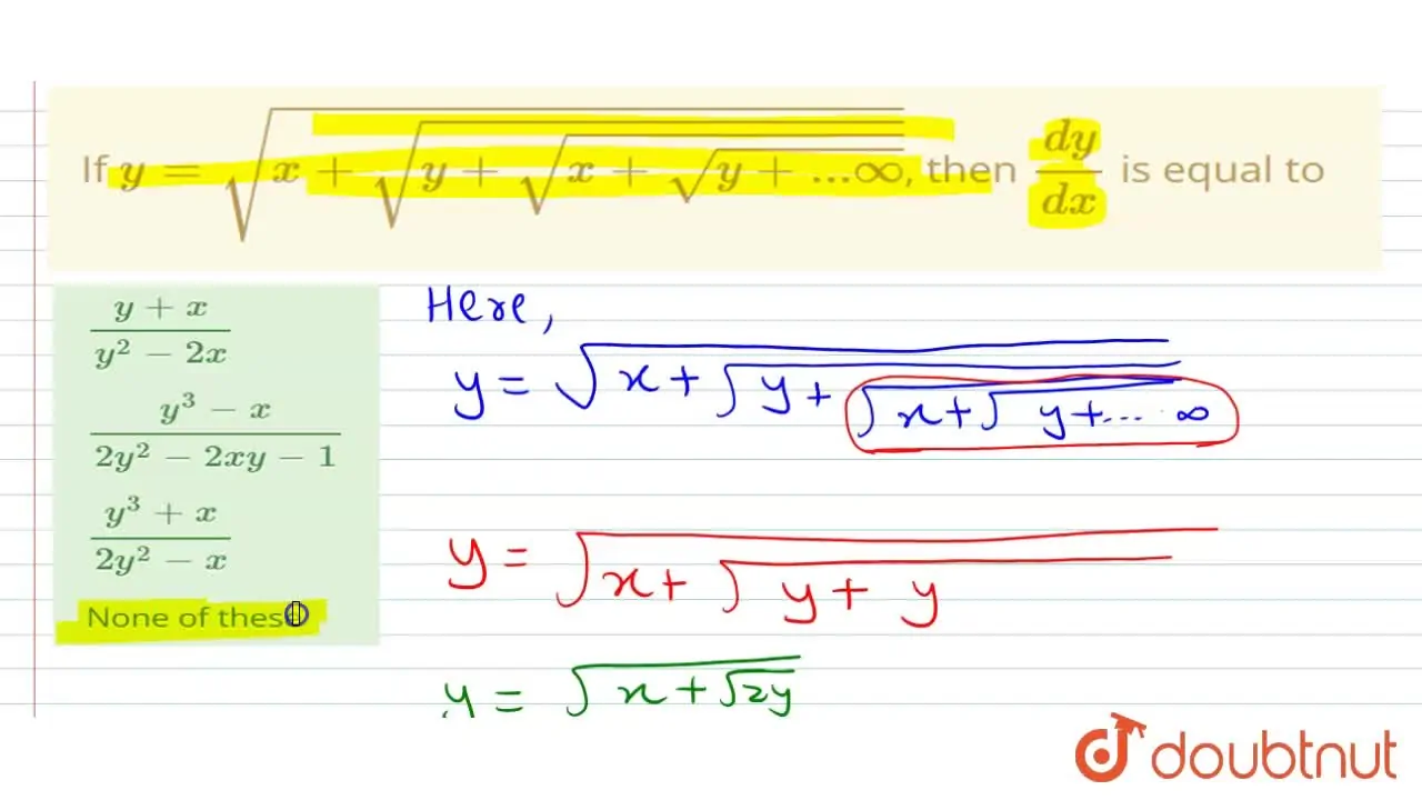 [Gujrati] If y=sqrt(x+sqrt(y+sqrt(x+sqrt(y+...oo)))), then (dy)/(dx) i